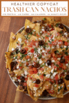 A Kinda Healthy Trash Can Nachos Copycat Recipe