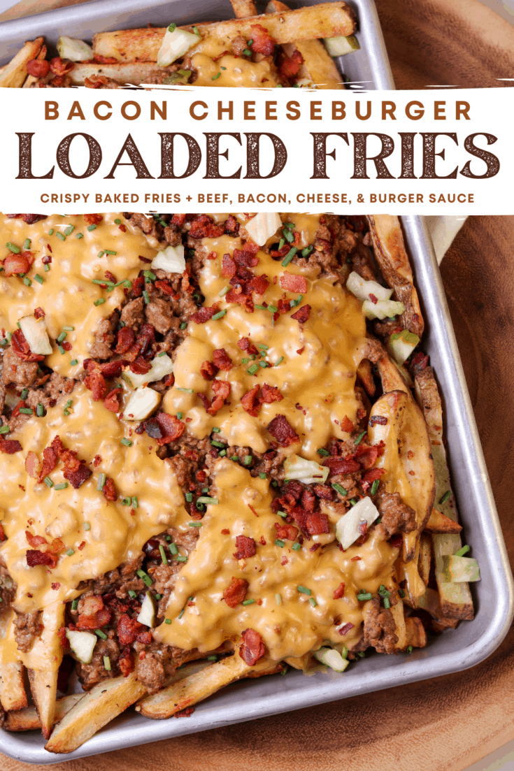 Loaded Bacon Cheeseburger Fries - Kinda Healthy Recipes