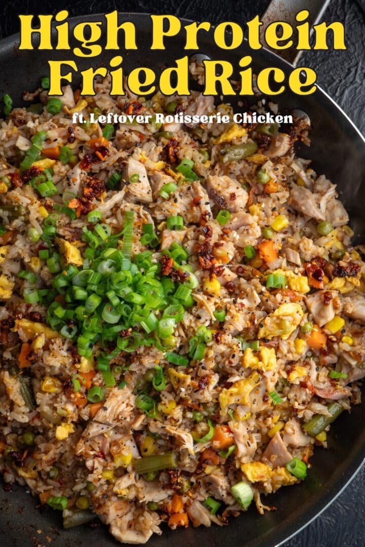 High Protein Rotisserie Chicken Fried Rice