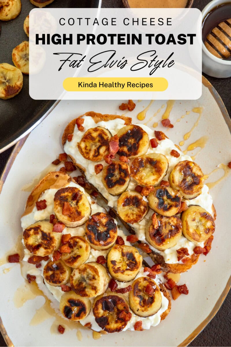 High Protein Cottage Cheese Toast - Fat Elvis Style