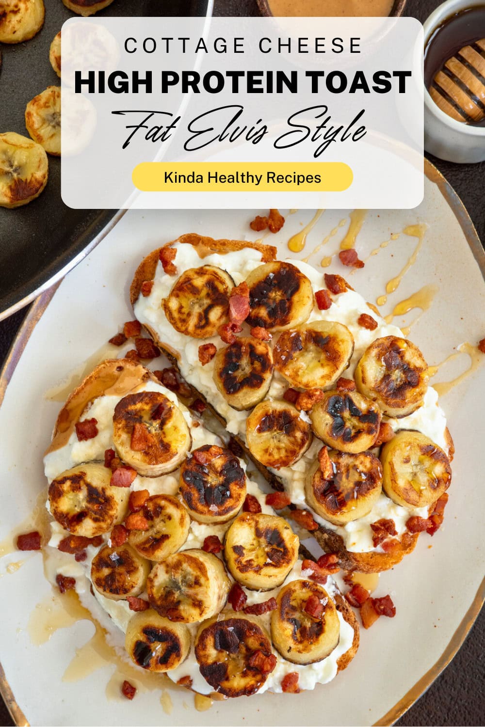 High Protein Cottage Cheese Toast - Fat Elvis Style