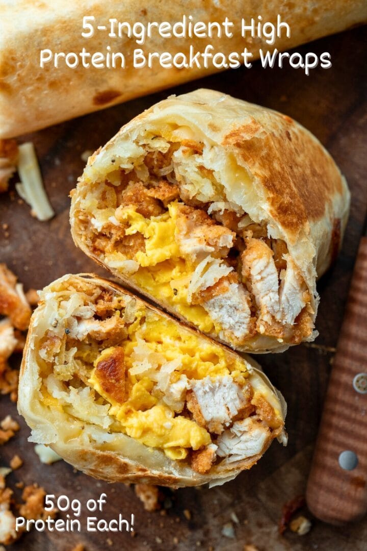 Crispy Chicken Breakfast Wraps (5-Ingredients, High Protein)